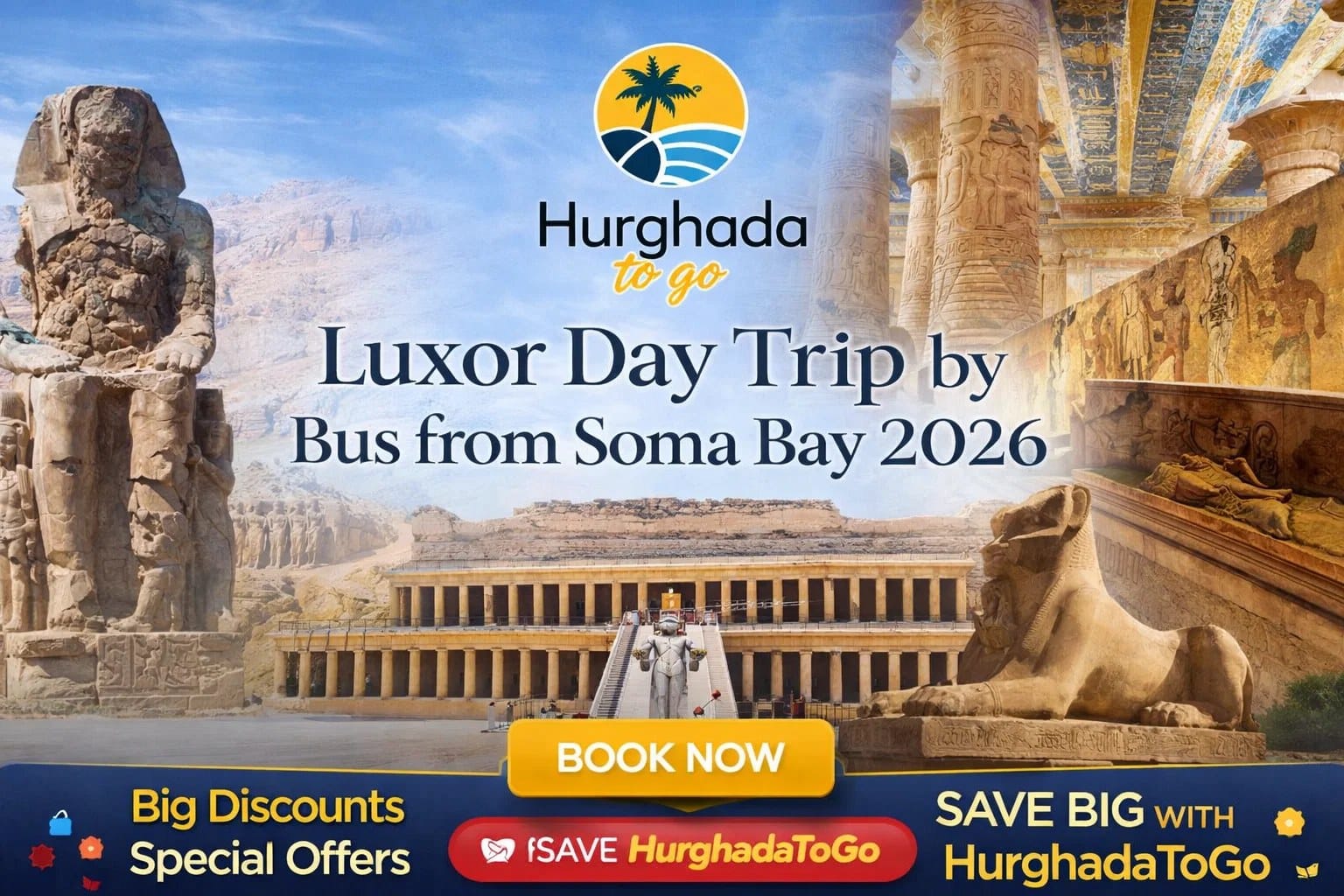 Luxor Day Trip by Bus from Soma Bay 2026 - Hurghada To Go